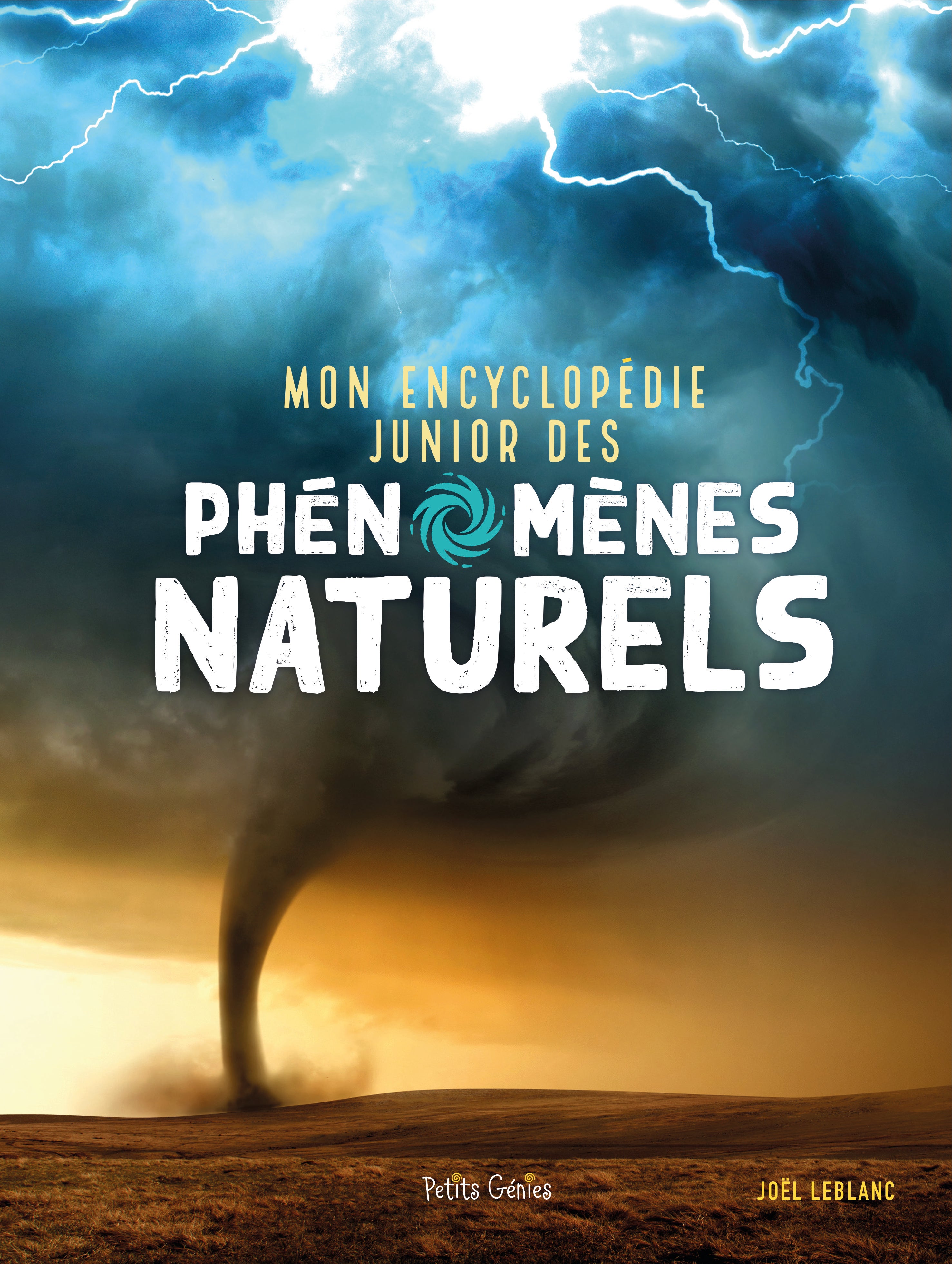Mon encyclopédie junior des phénomènes naturels – Éditions Petits Génies